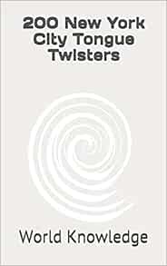 200 New York City Tongue Twisters: Knowledge, World: 9781521438589 ...