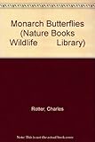 Monarch Butterflies : Naturebooks... book by Charles Rotter