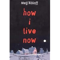 Amazon.com: How I Live Now: 9780385746779: Rosoff, Meg: Books