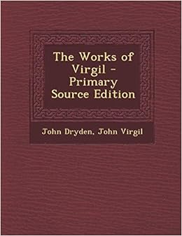 The Works of Virgil - Primary Source Edition: Amazon.co.uk: Dryden ...