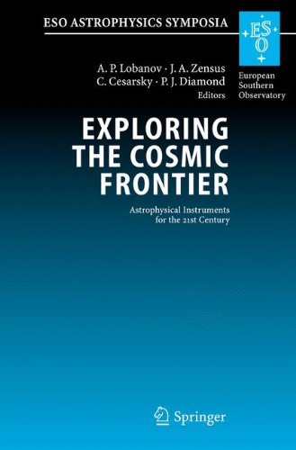 Exploring the Cosmic Frontier: Astrophysical Instruments for the 21st ...