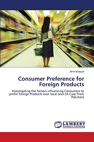 Consumer Preference for Foreign Products: Investigating the factors ...