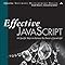 Effective JavaScript: 68 Specific Ways to Harness the Power of JavaScript (Effective Software ...