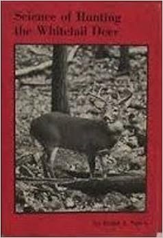 Science of Hunting the Whitetail Deer: Norris, R. S.: Amazon.com: Books