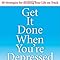 Get It Done When You're Depressed: Julie A. Fast, John D. Preston ...