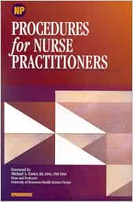 Procedures for Nurse Practitioners: 9781582550688: Medicine & Health ...