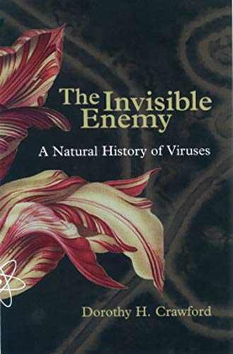 The Invisible Enemy: A Natural History of Viruses: 9780198564812 ...
