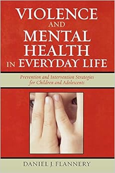 Violence and Mental Health in Everyday Life: Prevention and ...