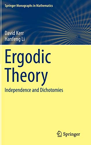 Ergodic Theory: Independence and Dichotomies (Springer Monographs in ...