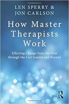 Amazon.com: How Master Therapists Work: Effecting Change from the First ...