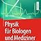 Physik für Biologen und Mediziner: Amazon.de: Olaf Fritsche: Bücher