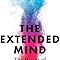 The Extended Mind: The Power of Thinking Outside the Brain: Paul, Annie ...