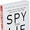 Spy the Lie: Former CIA Officers Teach You How to Detect Deception ...