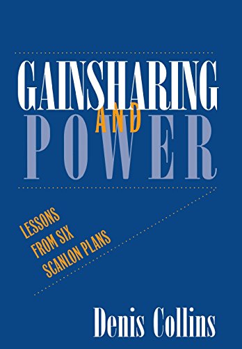 Gainsharing and Power: Lessons from Six Scanlon Plans: Collins, Denis ...
