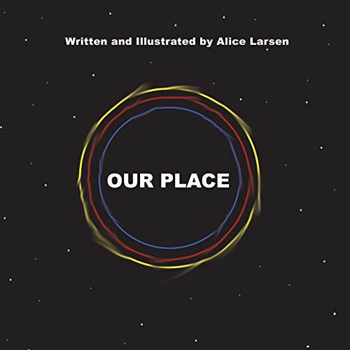 Our Place: Larsen, Alice: 9781729254554: Amazon.com: Books