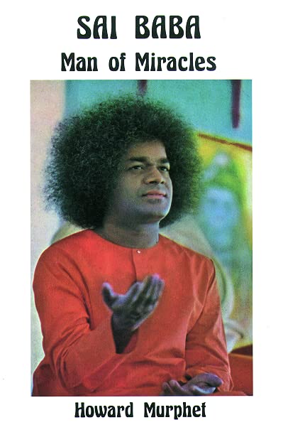 Sai Baba Man of Miracles: Murphet, Howard: 9780877283355: Amazon.com: Books