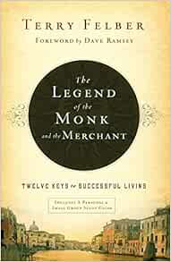 The Legend of the Monk and the Merchant: Twelve Keys to Successful ...