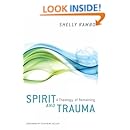 Spirit and Trauma: A Theology of Remaining: Shelly Rambo, Catherine ...