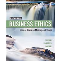Business Ethics: Ethical Decision Making & Cases: Ferrell, O. C ...