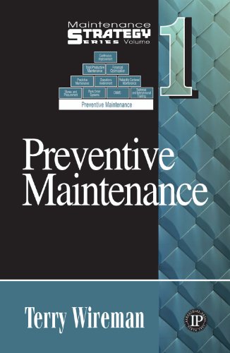 Maintenance Strategy Series Volume 1 - Preventive Maintenance: Terry ...