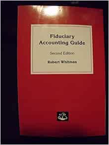 Fiduciary accounting guide: Whitman, Robert: 9780831807856: Amazon.com ...
