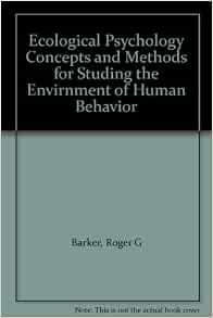 Amazon - Ecological Psychology: Concepts and Methods for Studying the ...