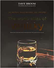 The World Atlas of Whisky: New Edition: Broom, Dave: 9781845339425: Amazon.com: Books