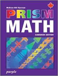 PRISM MATH - PURPLE STUDENT WO RKBOOK: McGraw-Hill Ryerson ...