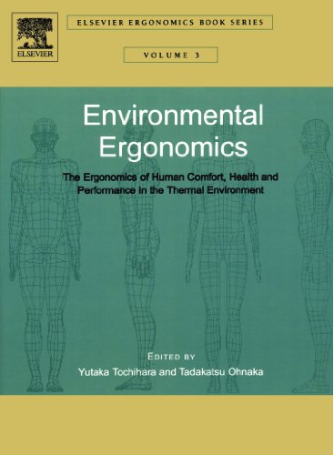 Environmental Ergonomics - The Ergonomics of Human Comfort, Health, and ...