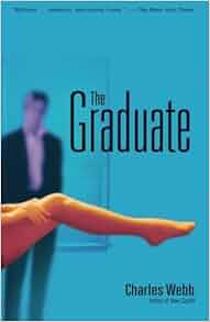 The Graduate: Charles Webb: 9780743456456: Amazon.com: Books