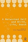 A Networked Self: Identity, Community, and Culture on Social Network ...
