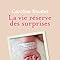 Amazon.fr - La vie réserve des surprises - Boudet, Caroline - Livres