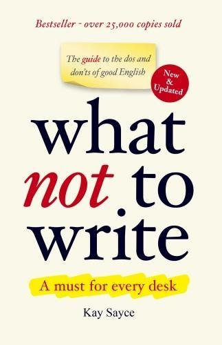 What Not To Write Sayce Kay 9789810761394 Amazon Books