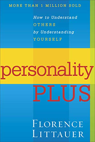 Personality Plus: How to Understand Others by Understanding Yourself ...