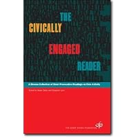 The Civically Engaged Reader: A Diverse Collection of Short Provocative ...