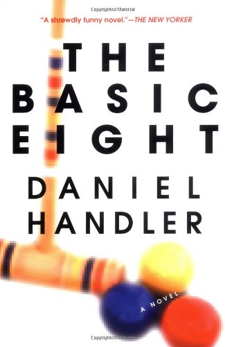 The Basic Eight: Handler, Daniel: 9780312253738: Amazon.com: Books