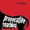 Provocative Coaching: Making Things Better By Making Them Worse: Amazon ...