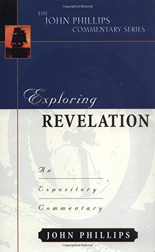 Exploring Revelation (John Phillips Commentary Series): Phillips, John ...