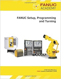 FANUC Setup, Programming and Turning - FANUC America | 9781987780802 | Amazon.com.au | Books