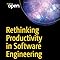 Rethinking Productivity in Software Engineering: Caitlin Sadowski ...