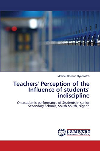 Teachers' Perception of the Influence of students' indiscipline: On ...