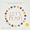 Let’s Play!: (Interactive Books for Kids, Preschool Colors Book, Books ...