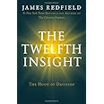 The Twelfth Insight: The Hour of Decision: Redfield, James ...