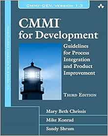 CMMI for Development: Guidelines for Process Integration and Product ...