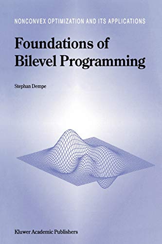 Foundations of Bilevel Programming (Nonconvex Optimization and Its ...