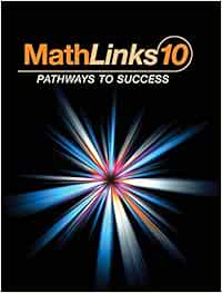 MathLinks 10: Pathways to Success Student Book: Bruce McAskill, Blaise ...