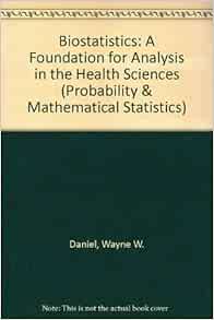 Amazon.com: Biostatistics: A foundation for analysis in the health sciences (Wiley series in ...