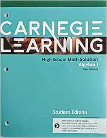 Carnegie Learning High School Math Solution: Algebra 1, First Edition ...