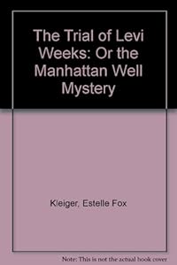 The Trial of Levi Weeks book by Estelle Kleiger