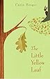 The Little Yellow Leaf: Berger, Carin, Berger, Carin: 9780061452239 ...